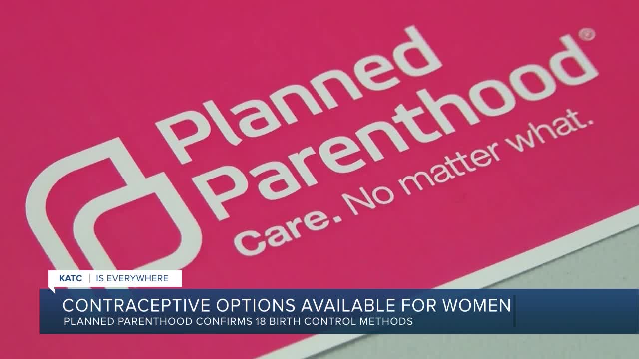 Contraceptive options ; Planned Parenthood confirms 18 different methods